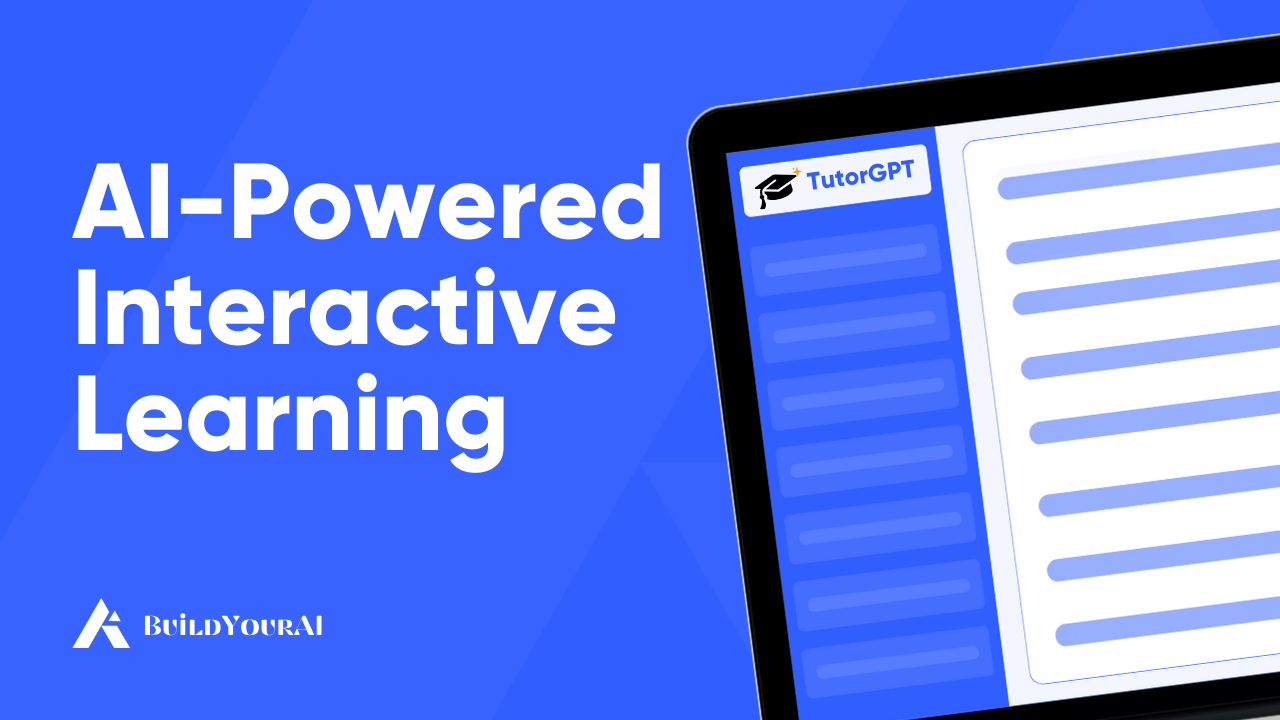 TutorGPT: AI-Powered SaaS Product for Interactive Learning - BuildYourAi TutorGPT: AI-Powered SaaS Product for Interactive Learning - BuildYourAi